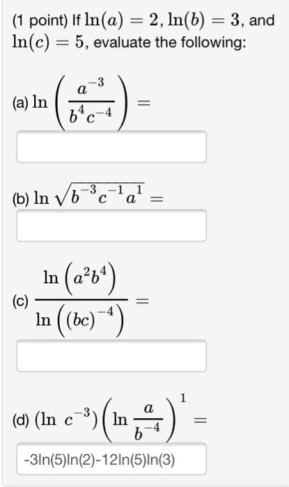 Solved If Ln A 2 Ln B 3 And Ln C 5 Evaluate The
