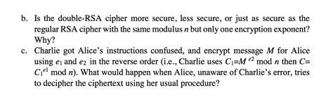 6 alice designs a double rsa cipher she first
