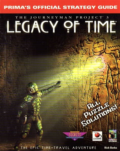Journeyman Project 3 Legacy Of Time Official Strategy Guide The
