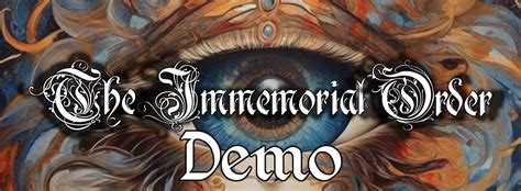 The Immemorial Order Demo By Wicksley