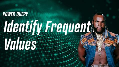 James Botes On Linkedin Power Query Identifying Frequent Values