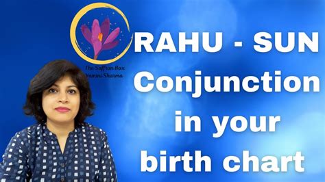 Rahu Sun Conjunction In Your Birth Chart Rahu With Planets Series