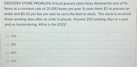 Solved Grocery Store Problem A Local Grocery Store Faces