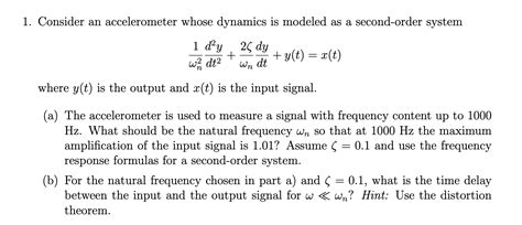 Solved Consider An ﻿accelerometer Whose Dynamics Is ﻿modeled