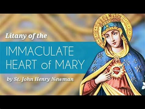💙 Litany Of The Immaculate Heart Of Mary 💙 By St John Henry Newman Youtube