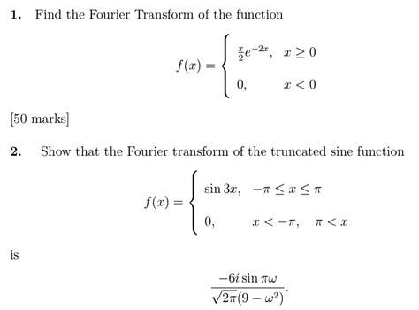 13 Find The Fourier Transform Of The Function 2e 21 X 2 0 F X 0 0 X