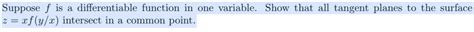 Solved Suppose F Is A Differentiable Function In One Chegg