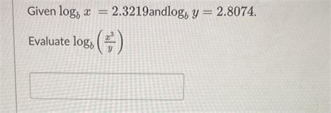 Solved Given Logbx Andlog By Evaluate Chegg Com