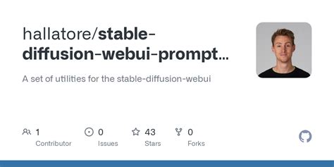 Github Hallatore Stable Diffusion Webui Prompt Utilities A Set Of Utilities For The Stable