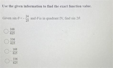 Solved Use The Given Information To Find The Exact Function