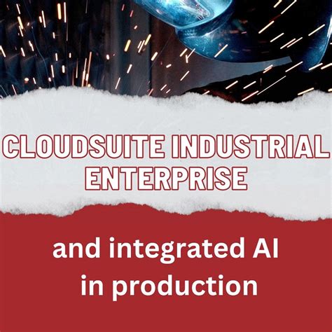 how infor cloudsuite industrial enterprise is transforming the