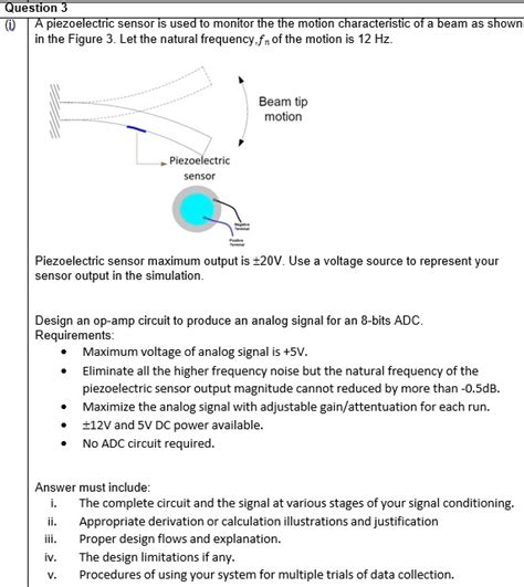 Solved Question 3 I A Piezoelectric Sensor Is Used To Monitor The The Motion Characteristic Of