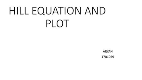 Hill Equation And Plot Pptx