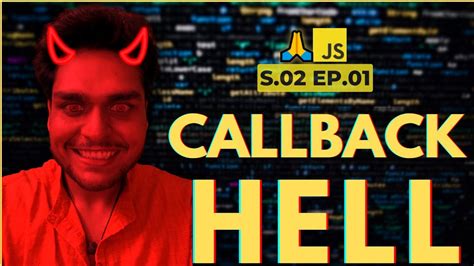 Callback Hell Ep 01 Season 02 Namaste Javascript Youtube