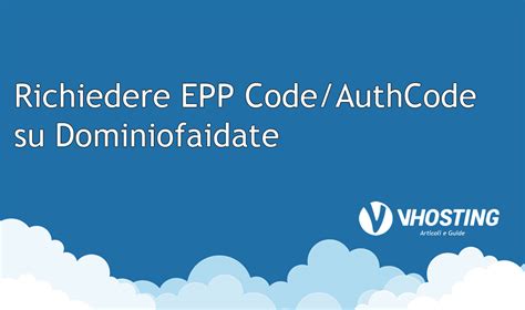 Richiedere EPP Code AuthCode Su Dominiofaidate