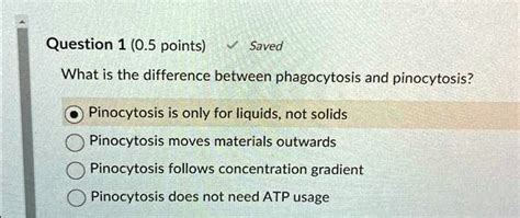 Solved What Is The Difference Between Phagocytosis And Pinocytosis Pinocytosis Is Only For