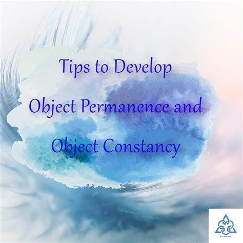 Tips To Develop Object Constancy Object Permanence Is The Ability To… By Isabella Rose Medium