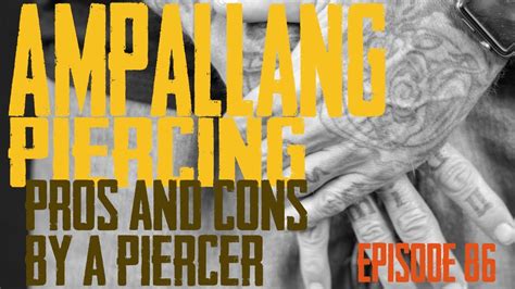Ampallang Piercing Pros And Cons By A Piercer Ep86 Youtube