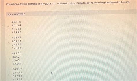 Solved Consider An Array Of Elements Arr 5 54321