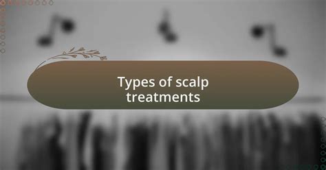 My Experience With Scalp Treatments 20 Trivia Questions And Answers