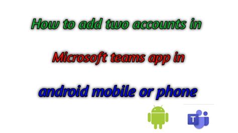 How To Add Two Accounts To Microsoft Teams Design Talk