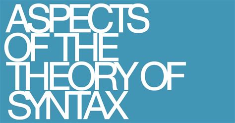 On Aspects Of The Theory Of Syntax Anna Maria Di Sciullo Inference