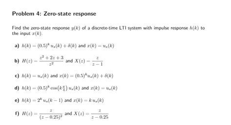 Solved Problem Zero State Response Find The Zero State Chegg Com