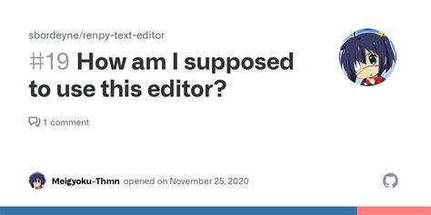 How Am I Supposed To Use This Editor Issue 19 Sbordeyne Renpy
