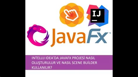 Intellij Ideada Nasıl Javafx Projesi Açılır Ve Scene Builder Nasıl Kullanılır Youtube