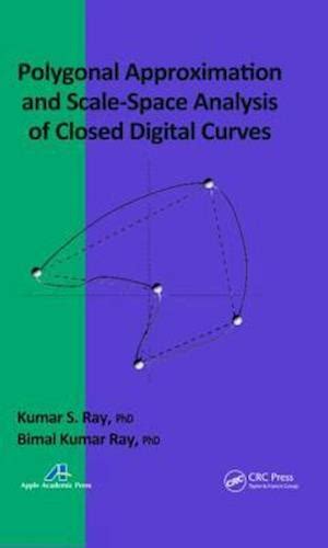 Få Polygonal Approximation And Scale Space Analysis Of Closed Digital Curves Af Kumar S Ray Som