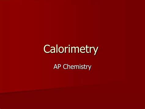 Ppt Calorimetry Powerpoint Presentation Free Download Id5190363
