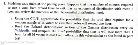 Solved 3 Modeling Wait Times At The Polling Place Suppose
