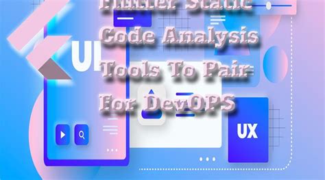 flutter static code analysis tools to pair for devops fred grott