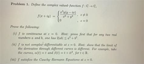 Solved Problem 1 Define The Complex Valued Function F C→c