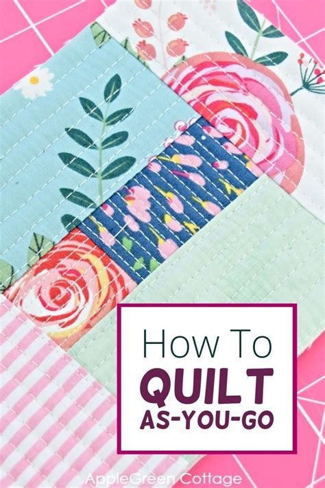 Quilt As You Go Tutorial For Beginners Easy And Pretty Love Yarn
