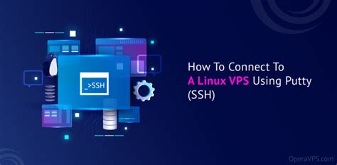 how to connect to linux server from windows [using putty ssh] operavps