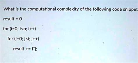 Solved What Is The Computational Complexity Of The Following Code