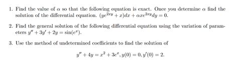 Solved 1 Find the value of α so that the following equation Chegg com