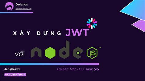 Xây Dựng Json Web Token Trong Nodejs Trần Hữu Đang