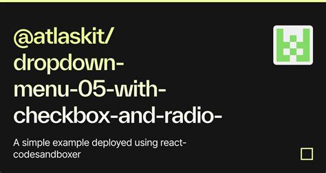 Atlaskit Dropdown Menu 05 With Checkbox And Radio Item Groups