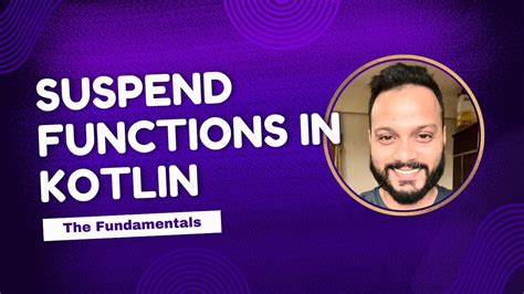 Basics Of Suspend Functions In Kotlin Coroutines YouTube