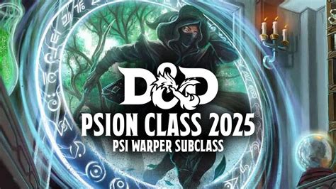 Dandd 2025 Psion Class Unearthed Arcana Psi Warper Subclass Youtube