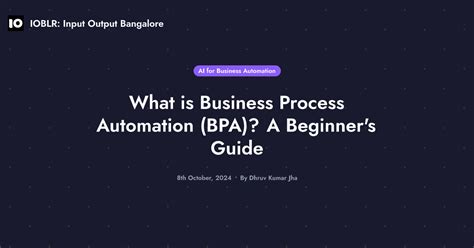 Business Process Automation Bpa Beginners Guide Ioblr