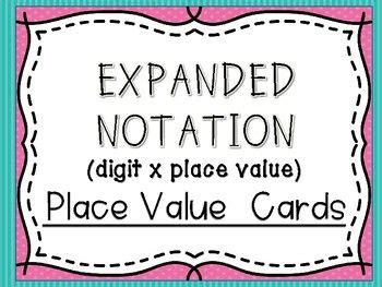 Expanded Notation Place Value Cards Expanded Notation Place Value Cards Place Values