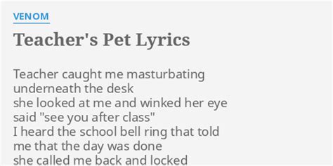 Teachers Pet Lyrics By Venom Teacher Caught Me Masturbating