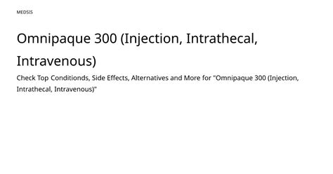 Omnipaque 300 Injection Intrathecal Intravenous Medsis