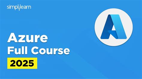 Microsoft Azure Full Course 2025 Azure Tutorial For Beginners Azure Training Simplilearn