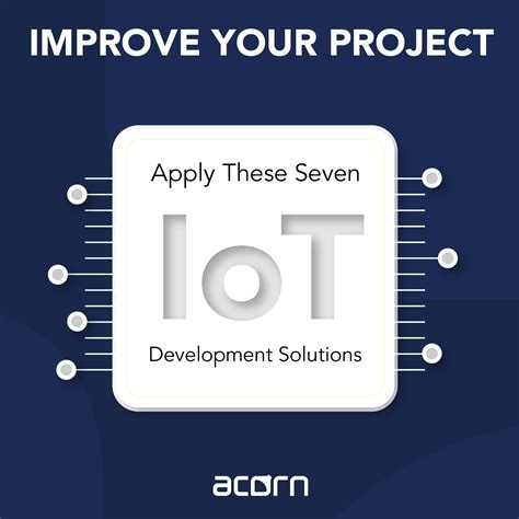 Improve Your Project Apply These 7 Iot Development Solutions — Acorn