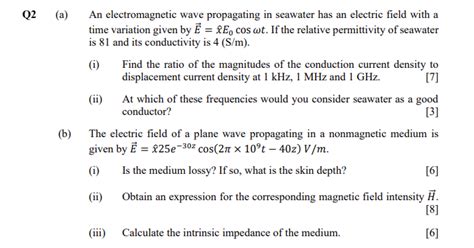 Solved A An Electromagnetic Wave Propagating In Seawater