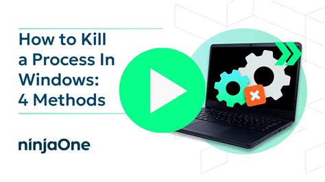 How To Kill A Process In Windows Ninjaone